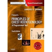 Felson's Principles of Chest Roentgenology, A Programmed Text (Goodman ...