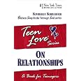 Teen Love, On Relationships: A Book For Teenagers (Teen Love Series ...