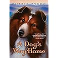 A Dog's Way Home: Pyron, Bobbie: 9780061986727: Amazon.com: Books