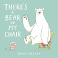 There's a Bear on My Chair (Ross Collins' Mouse and Bear Stories ...