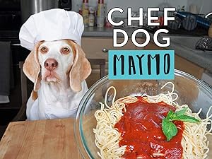 Watch Chef Dog Maymo | Prime Video