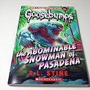 The Abominable Snowman of Pasadena (Classic Goosebumps #27): Stine, R.L ...