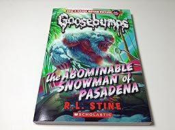 The Abominable Snowman of Pasadena (Classic Goosebumps #27): R.L. Stine ...