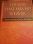 The Web That Has No Weaver : Understanding Chinese Medicine: Kaptchuk ...