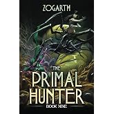 The Primal Hunter 10: A LitRPG Adventure: Zogarth: 9798334674998 ...