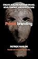 Primal branding: Patrick Hanlon: 9781451655315: Amazon.com: Books