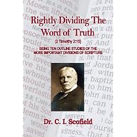 Rightly Dividing the Word of Truth: Scofield, C.I.: 9781502825117 ...