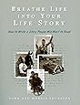 Amazon.com: Breathe Life into Your Life Story: How to Write a Story ...