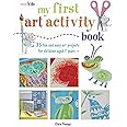 Amazon.com: My First Art Activity Book: 35 easy and fun projects for ...