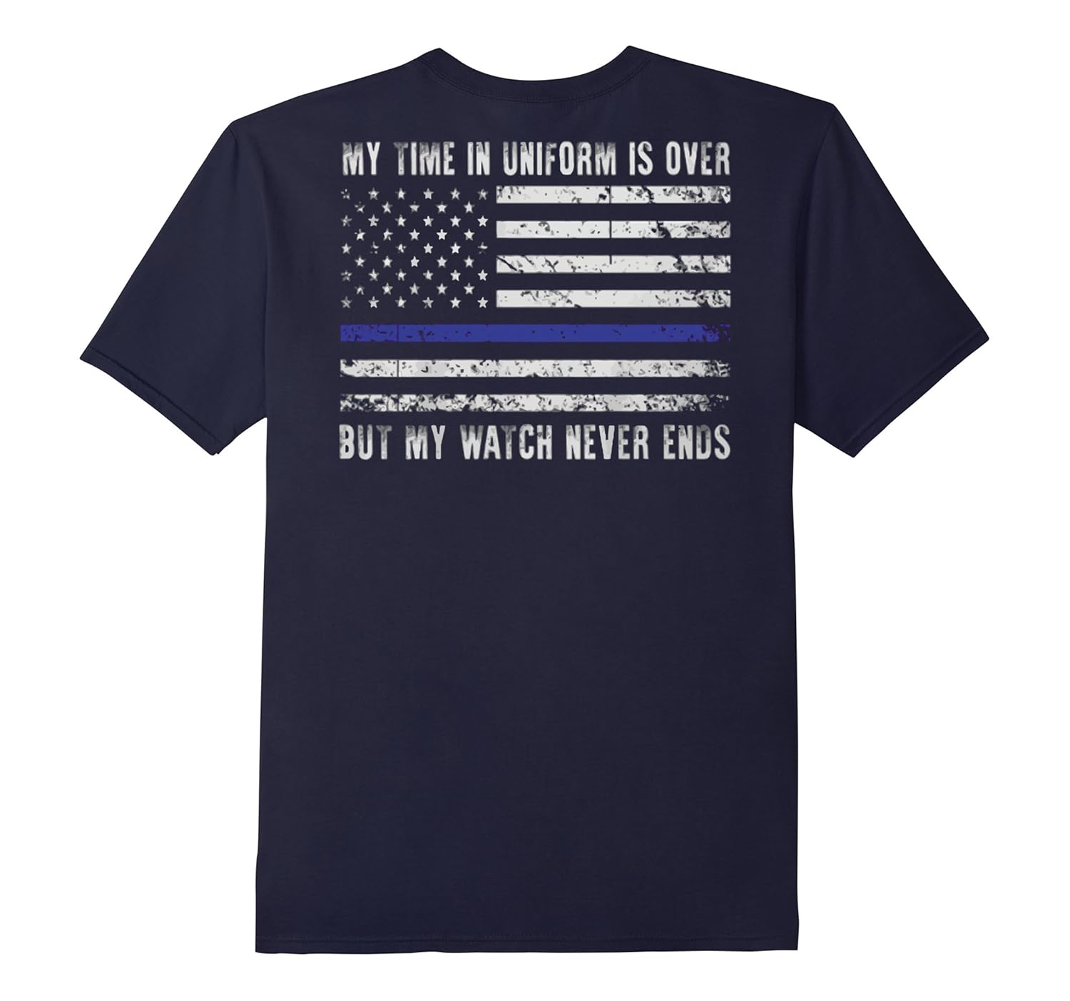 Thin Blue Line shirt/ Police shirt: MY WATCH NEVER END-CL – Colamaga