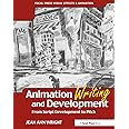 Amazon.com: Animation Writing and Development, : From Script Development to Pitch (Focal Press ...