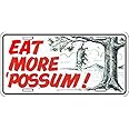 Amazon.com: Signs 4 Fun Parody License Plate - Eat More ‘Possum - 12” x ...