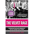 Amazon.com: The Velvet Rage: Overcoming the Pain of Growing Up Gay in a ...