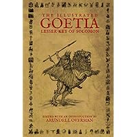 The Goetia: The Lesser Key of Solomon the King: Lemegeton - Clavicula Salomonis Regis, Book 1 ...