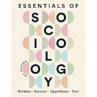 Essentials of Sociology: Giddens, Anthony, Duneier, Mitchell, Appelbaum ...