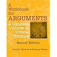 Amazon.com: A Workbook for Arguments, Second Edition: A Complete Course ...