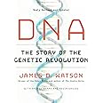 DNA: The Story of the Genetic Revolution: Watson, James D., Berry ...