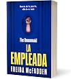 La Empleada. Detrás De La Puerta, Ella Lo Ve Todo. : McFadden, Freida ...
