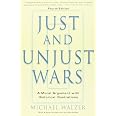 Just And Unjust Wars: A Moral Argument With Historical Illustrations ...