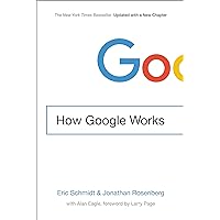 Amazon.com: How Google Works eBook : Schmidt, Eric, Rosenberg, Jonathan ...