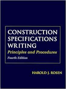 Construction Specifications Writing: Principles and Procedures (Wiley Series of Practical ...
