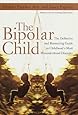 The Bipolar Child: The Definitive and Reassuring Guide to Childhood's ...