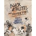 Black Athletes who Changed Sports: Black History Matters Book Series ...