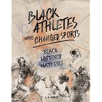 Black Athletes who Changed Sports: Black History Matters Book Series ...