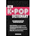 The Kpop Dictionary: 500 Essential Korean Slang Words and Phrases Every ...