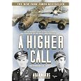 Amazon.com: A Higher Call: An Incredible True Story of Combat and ...