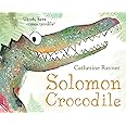 Solomon Crocodile: A Picture Book: Rayner, Catherine, Rayner, Catherine ...