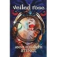Veiled Rose (Tales of Goldstone Wood): Stengl, Anne Elisabeth ...
