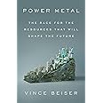 Power Metal: The Race for the Resources That Will Shape the Future ...