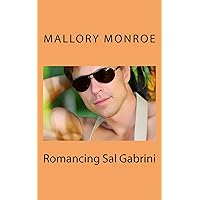 ROMANCING SAL GABRINI (The Gabrini Men Series Book 2) - Kindle edition by Monroe, Mallory ...
