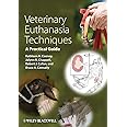 Veterinary Euthanasia Techniques: A Practical Guide: 9780470959183 ...