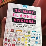 So. Many. Planner Stickers.: 2,600 Stickers to Decorate, Organize, and ...