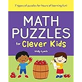 Math Games for Clever Kids: More than 100 Puzzles to Exercise Your Mind ...