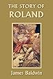 Amazon.com: The Story of Roland (Yesterday's Classics) (9781599150406 ...