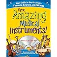 Amazon.com: Those Amazing Musical Instruments!: Your Guide to the ...