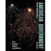 American Government: Power and Purpose: Lowi, Theodore J., Ginsberg ...