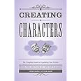 Amazon.com: Creating Characters: The Complete Guide to Populating Your ...