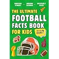 The Ultimate Football Fact Book For Kids: 300 Fun, Educational and ...
