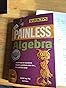 Painless Algebra (Painless Series): Long Ph.D., Lynette: 9781438007755 ...