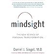 Mindsight: The New Science of Personal Transformation: Siegel, Daniel J.: 9780553386394: Books ...