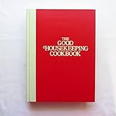 The Good Housekeeping Cookbook: 1,275 Recipes from America's Favorite ...