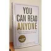 You Can Read Anyone: Never Be Fooled, Lied to, or Taken Advantage of ...