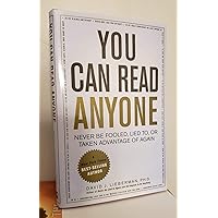 You Can Read Anyone: Never Be Fooled, Lied to, or Taken Advantage of ...
