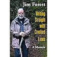 Writing Straight with Crooked Lines: A Memoir: Forest, Jim ...