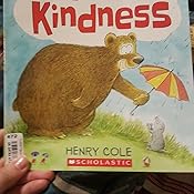 Try A Little Kindness: Cole, Henry: 9781338325638: Amazon.com: Books