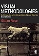 Visual Methodologies: An Introduction to the Interpretation of Visual Materials: 8601405193636 ...